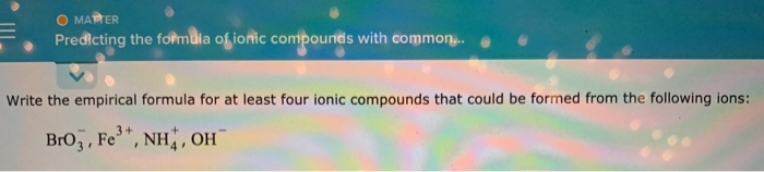Solved O MATTER Predicting the formula of ionic compounds | Chegg.com