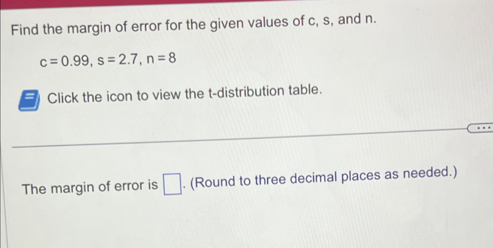 Solved Find the margin of error for the given values of c,s, | Chegg.com