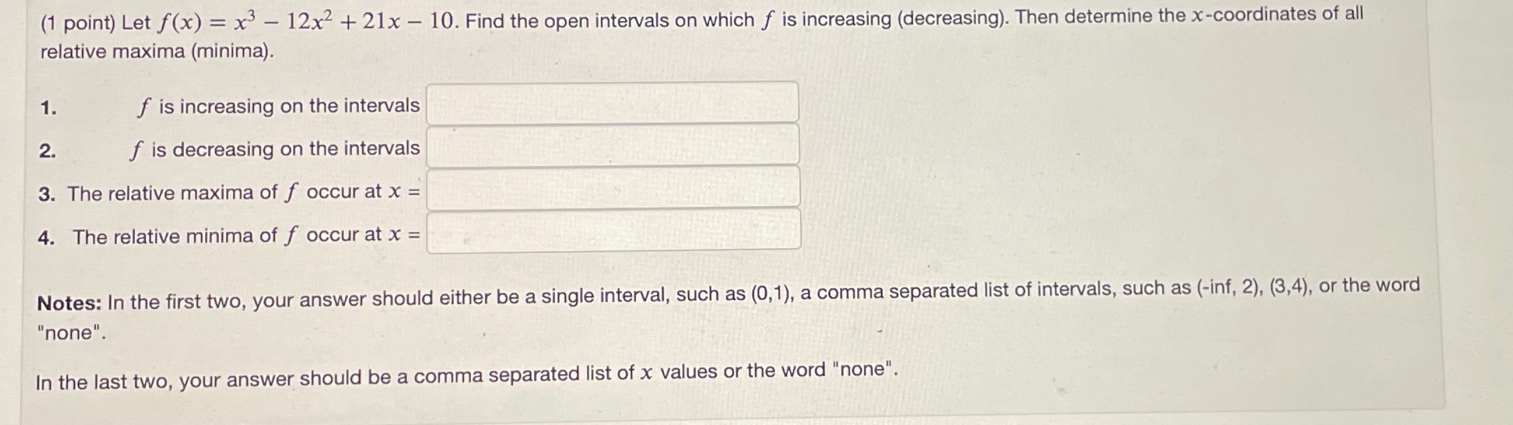 Solved (1 ﻿point) ﻿Let f(x)=x3-12x2+21x-10. ﻿Find the open | Chegg.com