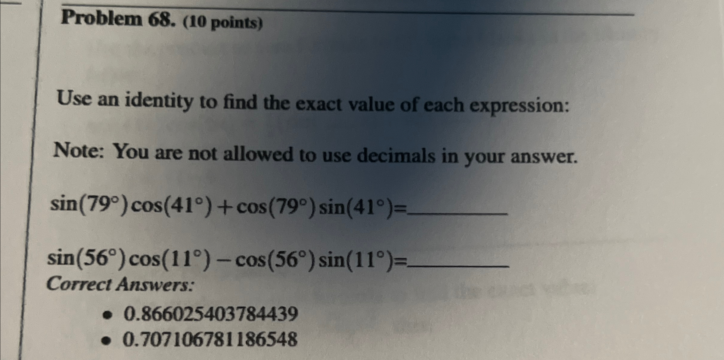 Solved Problem 68. (10 ﻿points)Use an identity to find the | Chegg.com