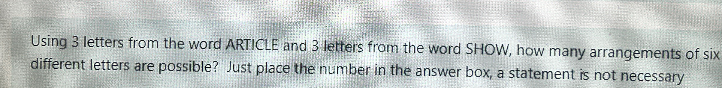Solved Using 3 ﻿letters from the word ARTICLE and 3 ﻿letters | Chegg.com