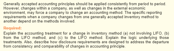 Solved Generally accepted accounting principles should be | Chegg.com