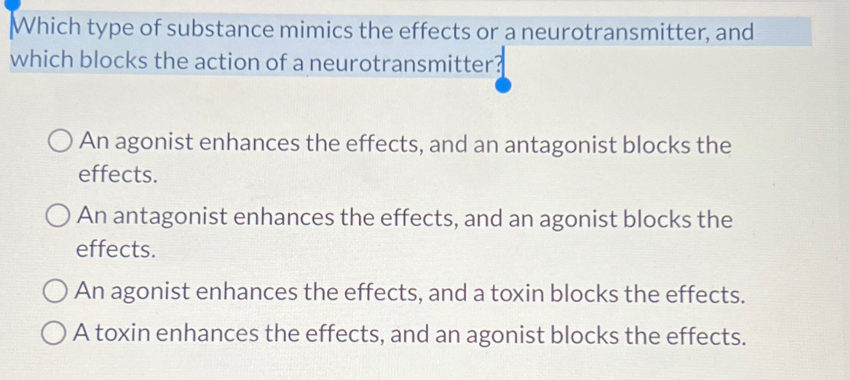 Solved Which type of substance mimics the effects or a | Chegg.com Solved Which type of substance mimics the effects or a | Chegg.com