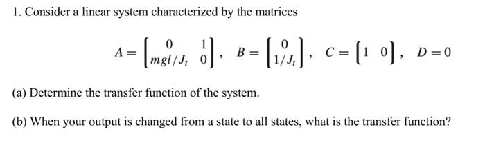 Solved 1. Consider a linear system characterized by the | Chegg.com