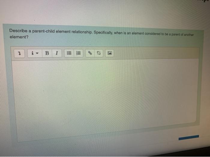 Solved Describe a parent-child element relationship. | Chegg.com