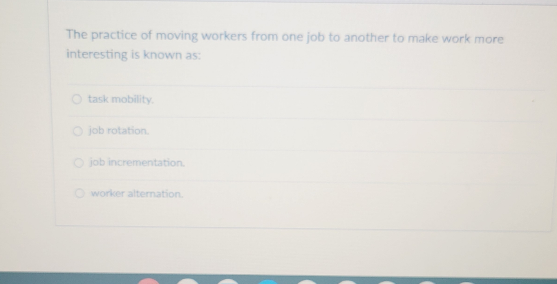 Solved The practice of moving workers from one job to | Chegg.com