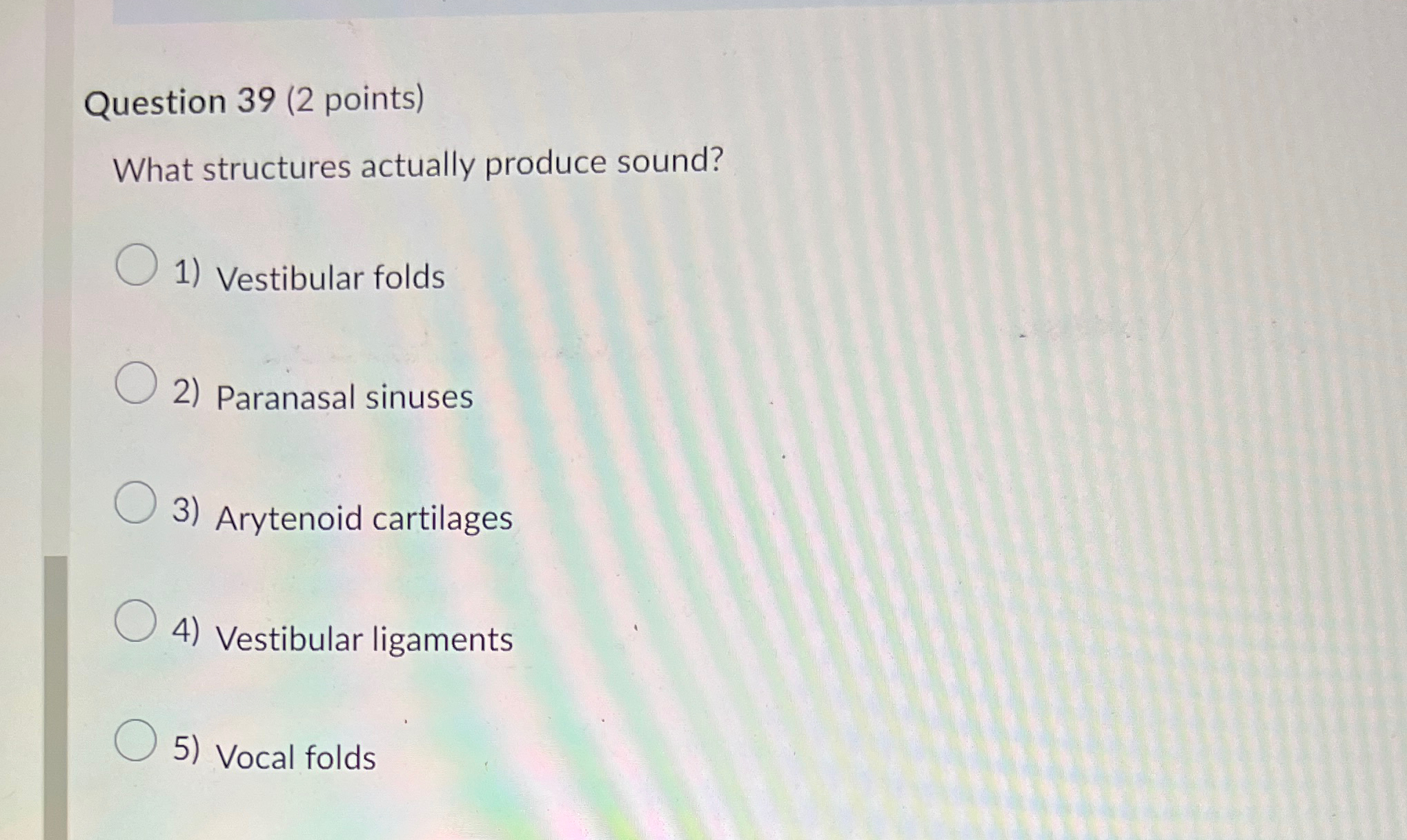 Solved Question 39 (2 ﻿points)What structures actually | Chegg.com