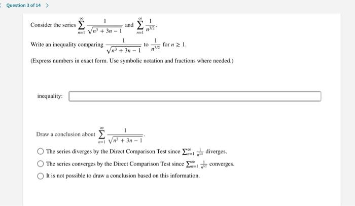 Solved Consider the series ∑n=1∞n3+3n−11 and ∑n=1∞n3/21. | Chegg.com