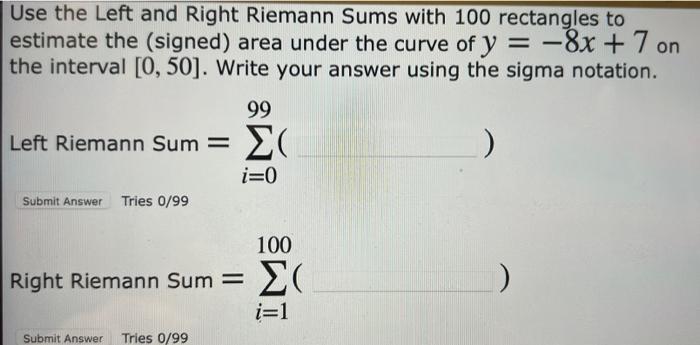 Solved Use the Left and Right Riemann Sums with 100 | Chegg.com