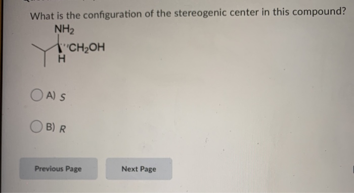 Solved What is the configuration of the stereogenic center | Chegg.com