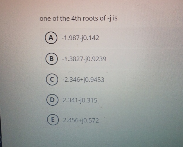 Solved one of the 4th roots of -j | Chegg.com