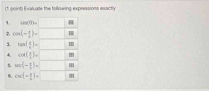 Solved (1 point) Evaluate the following expressions exactly | Chegg.com