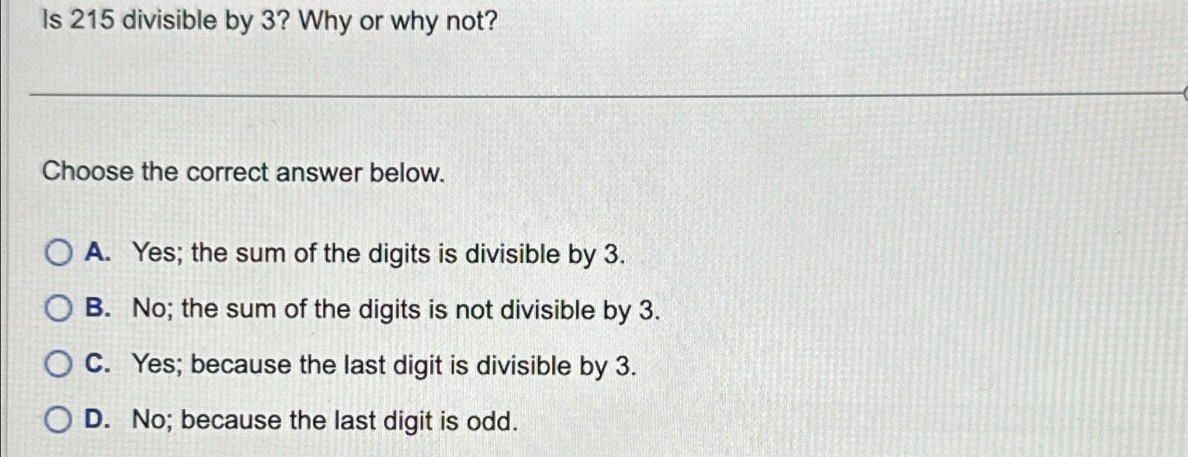 Solved Is 215 ﻿divisible by 3 ? ﻿Why or why not?Choose the | Chegg.com
