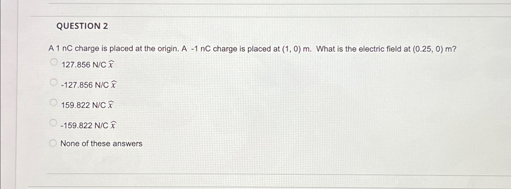 Solved QUESTION 2A 1nC ﻿charge is placed at the origin. A | Chegg.com