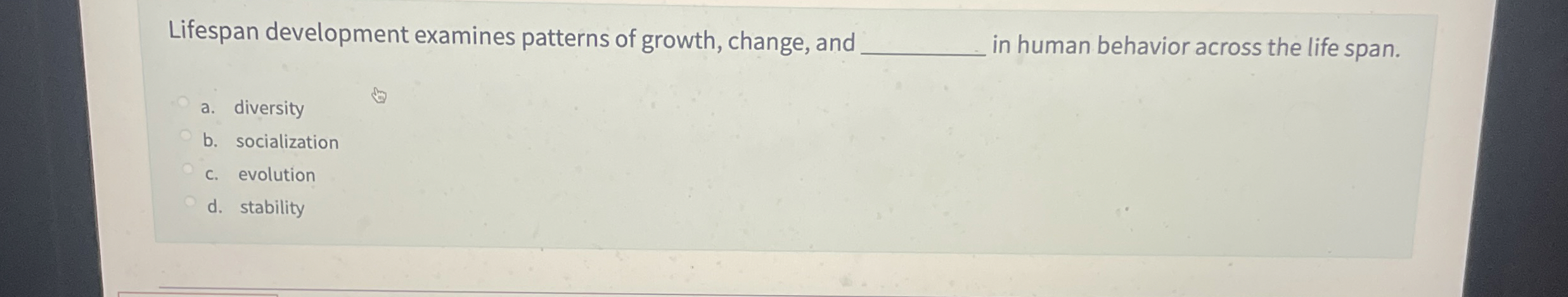 Solved Lifespan development examines patterns of growth, | Chegg.com