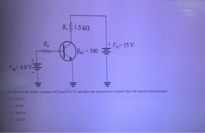 Solved R₂ ww R ≥ 1,5 ΚΩ + Vcc=15 V De Bbc = 100 V=4.0 V For | Chegg.com