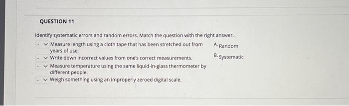 Solved Identify Systematic Errors And Random Errors Match 9518