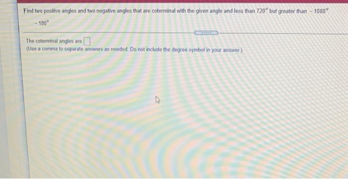Solved Find two positive angles and two negative angles that | Chegg.com
