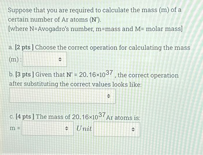 Solved Suppose that you are required to calculate the mass | Chegg.com