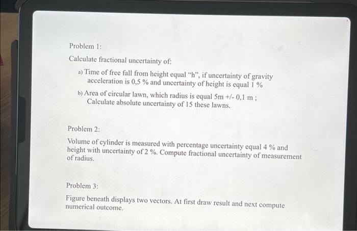 Solved Problem 1: Calculate fractional uncertainty of: a) | Chegg.com