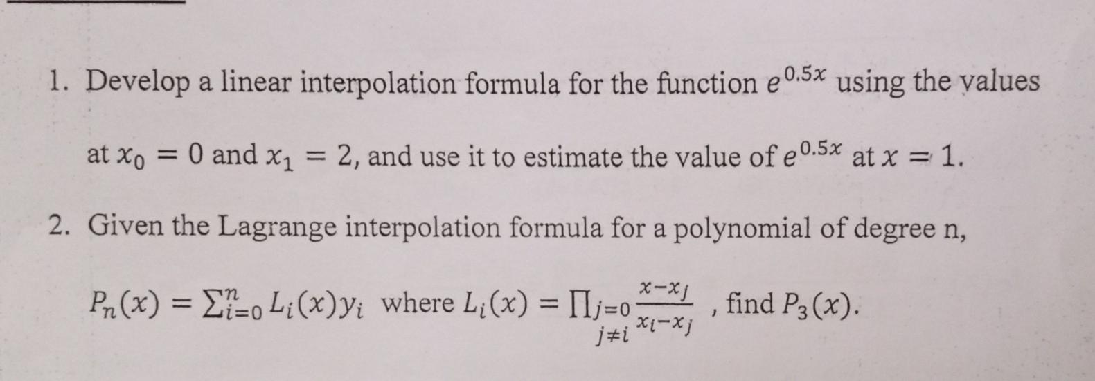 Solved 1. Develop a linear interpolation formula for the | Chegg.com