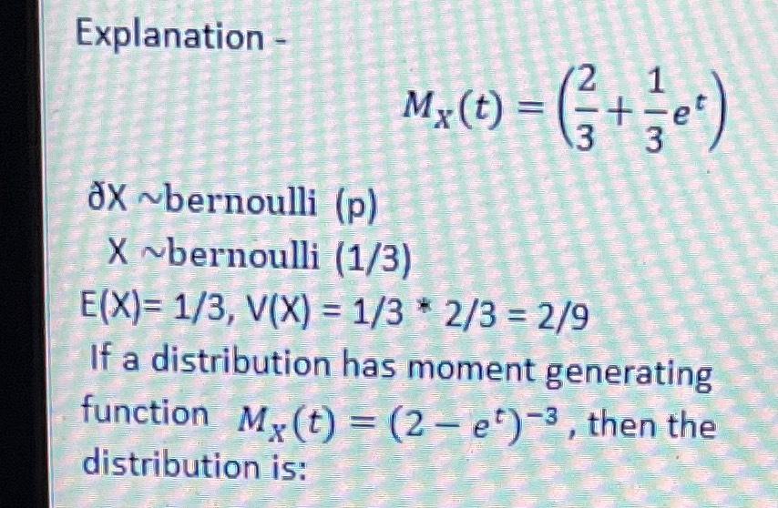 Solved Explanation -Mx(t)=(23+13et)¿X ∼ ﻿bernoulli (p)x∼ | Chegg.com
