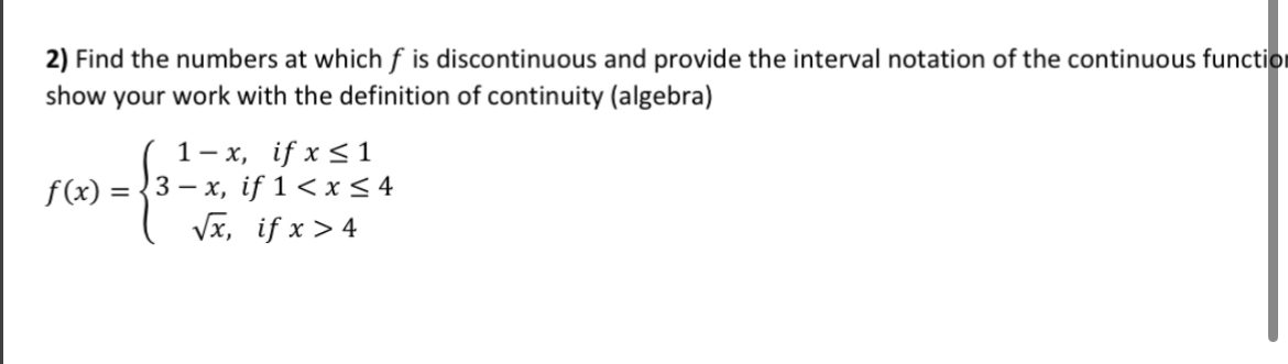 Solved Find the numbers at which f ﻿is discontinuous and | Chegg.com
