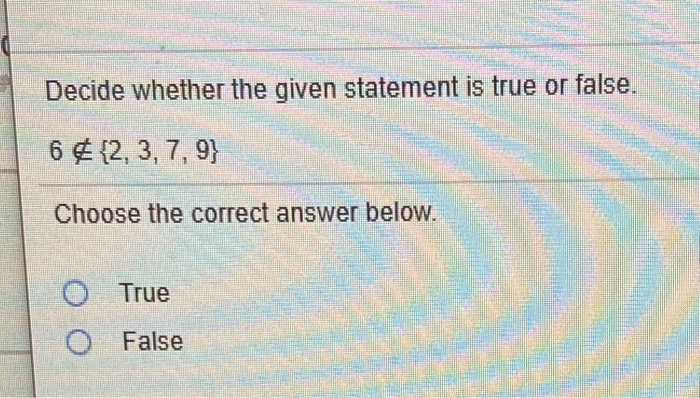 Solved Decide whether the given statement is true or false. | Chegg.com