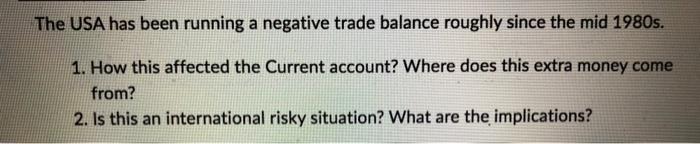 Solved The USA has been running a negative trade balance | Chegg.com