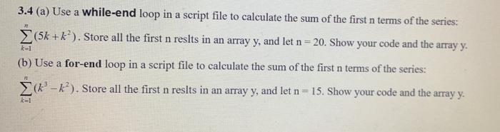 Solved 34 A Use A While End Loop In A Script File To 