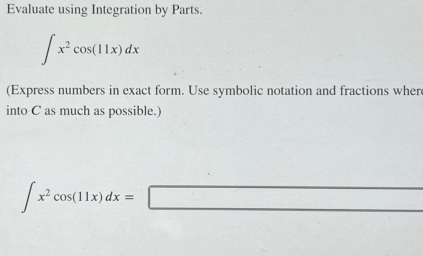 Solved Evaluate using Integration by | Chegg.com