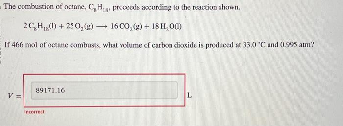 Solved The combustion of octane, C8H18, proceeds according | Chegg.com