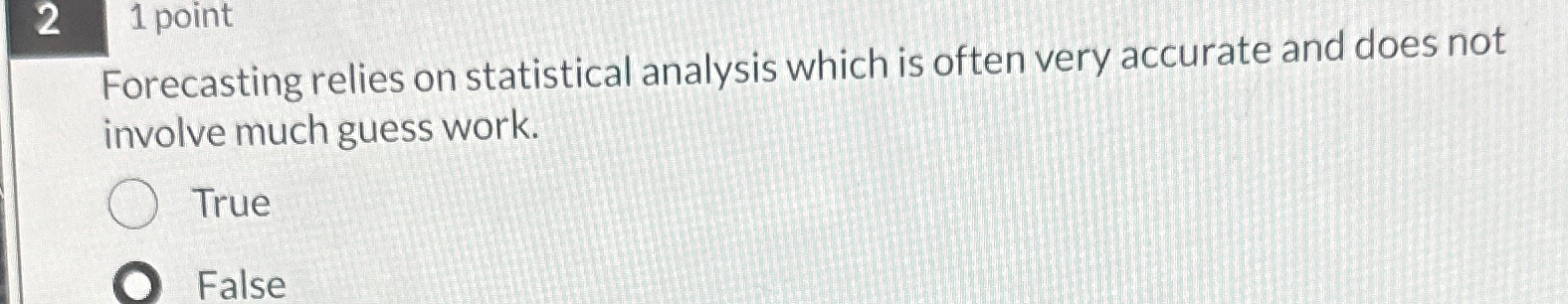 Solved 2,1 ﻿pointForecasting relies on statistical analysis | Chegg.com