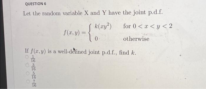 Solved QUESTION 6 Let the random variable X and Y have the | Chegg.com