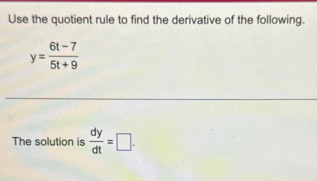 Solved Use the quotient rule to find the derivative of the | Chegg.com