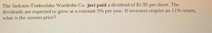 Solved The Jackson-Timberlake Wardrobe Co. just paid a | Chegg.com