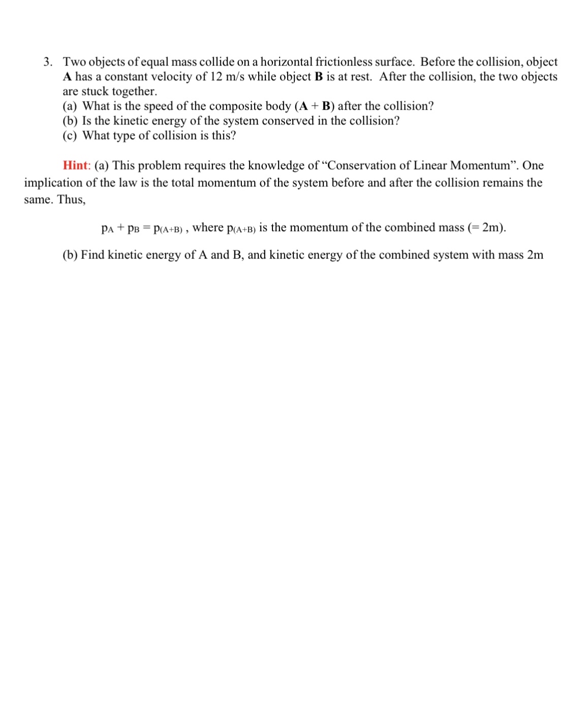 Solved Two Objects Of Equal Mass Collide On A Horizontal