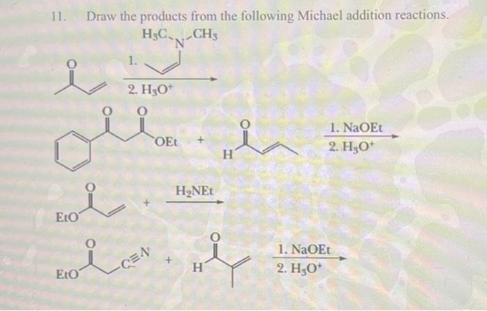 Solved 11. Draw the products from the following Michael | Chegg.com