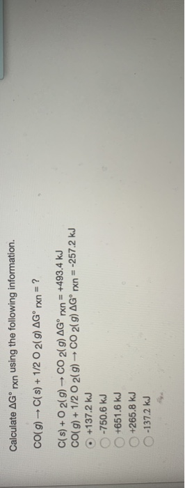 Solved Calculate AGⓇ rxn using the following information. | Chegg.com