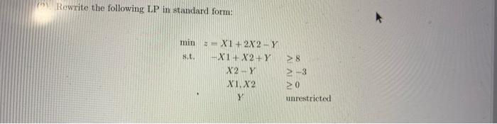 Solved (5) Rewrite the following LP in standard form: | Chegg.com
