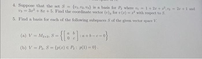 Solved 4. Suppose that the set S={v1,v2,v3} is a basis for | Chegg.com
