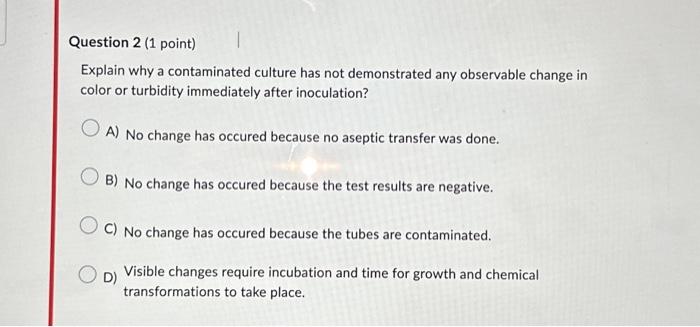 Solved Question 2 (1 point) Explain why a contaminated | Chegg.com