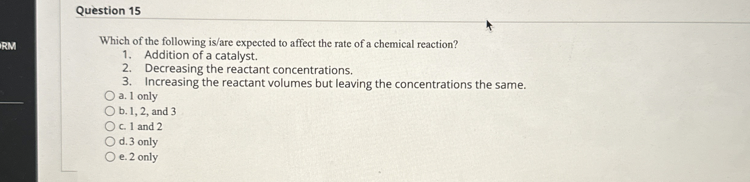 Solved Question 15Which of the following is/are expected to | Chegg.com