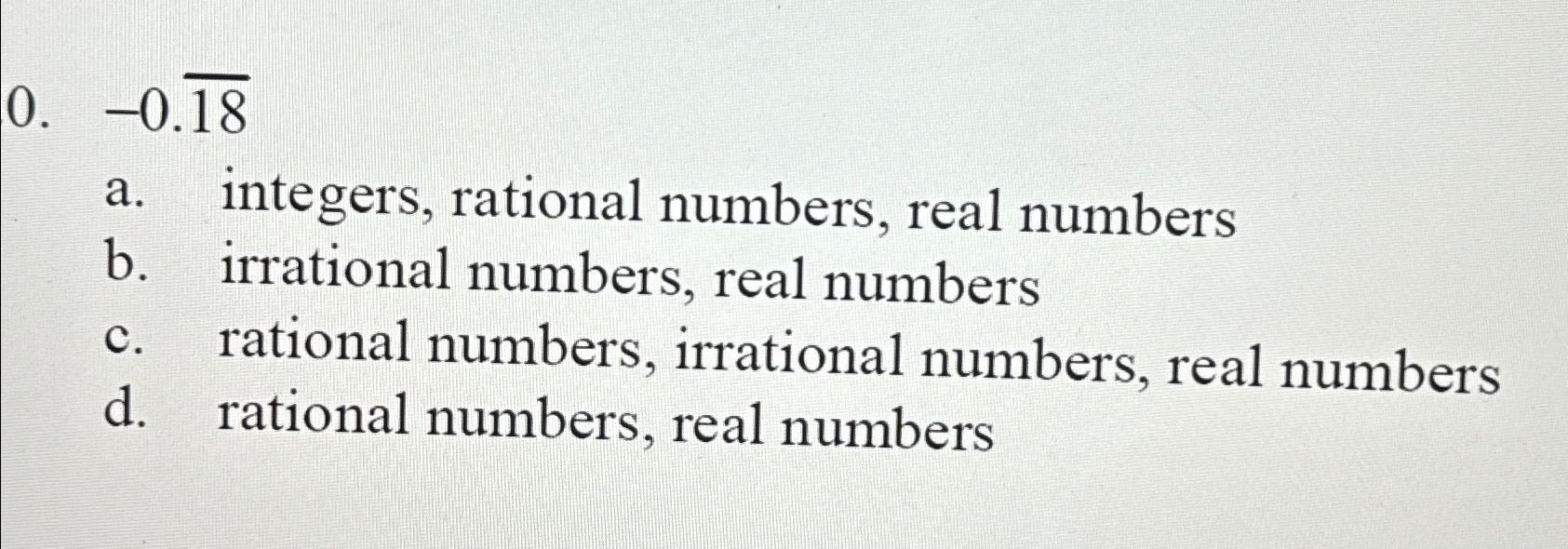 Solved -0.bar (18)a. ﻿integers, rational numbers, real | Chegg.com