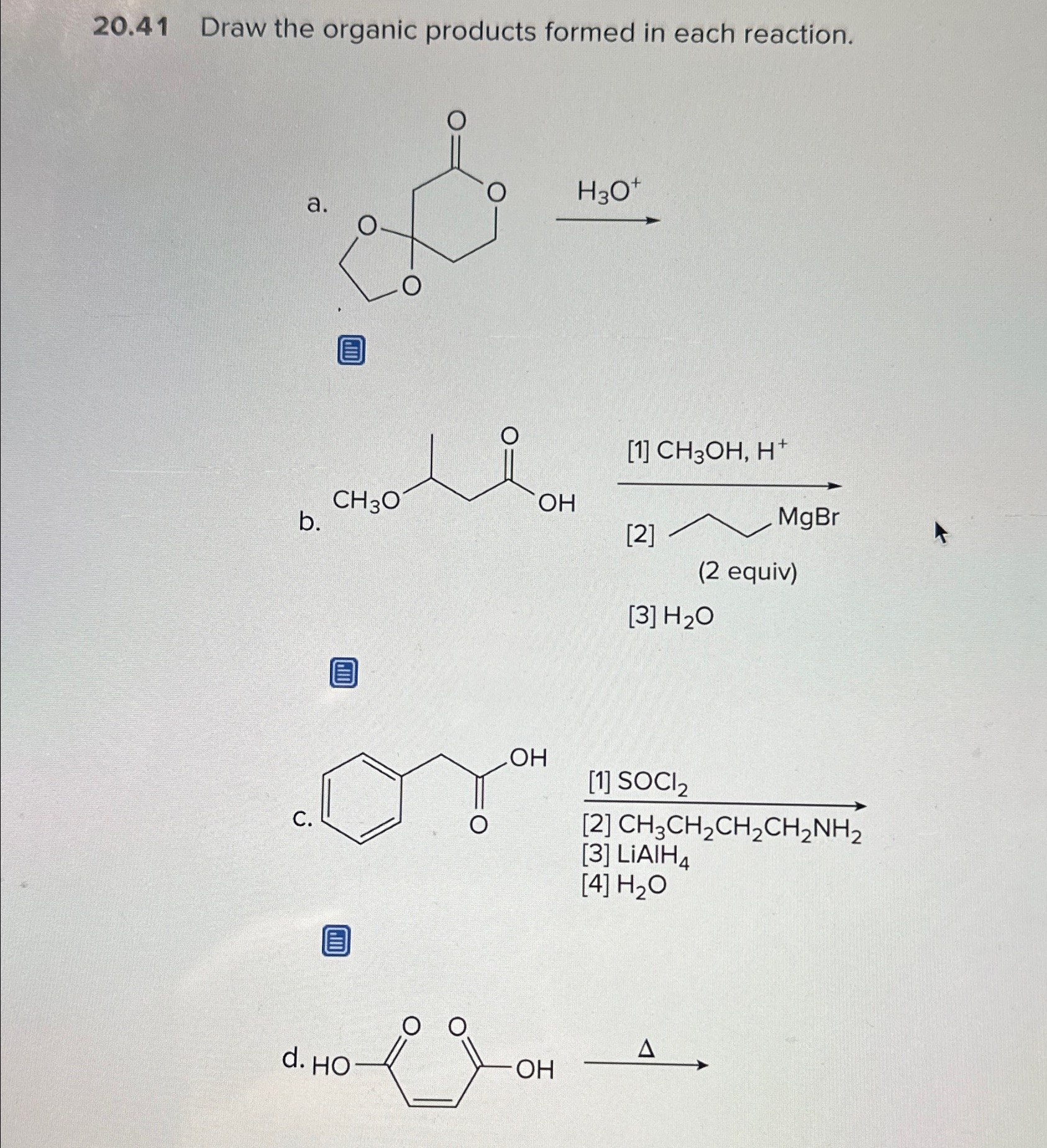 Solved 20.41 ﻿Draw the organic products formed in each | Chegg.com