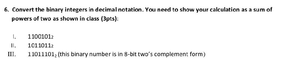 Solved 6. Convert the binary integers in decimal notation. | Chegg.com