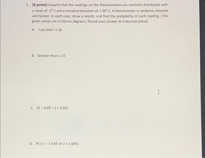 Solved 1. (8 points) Assume that the readings on the | Chegg.com