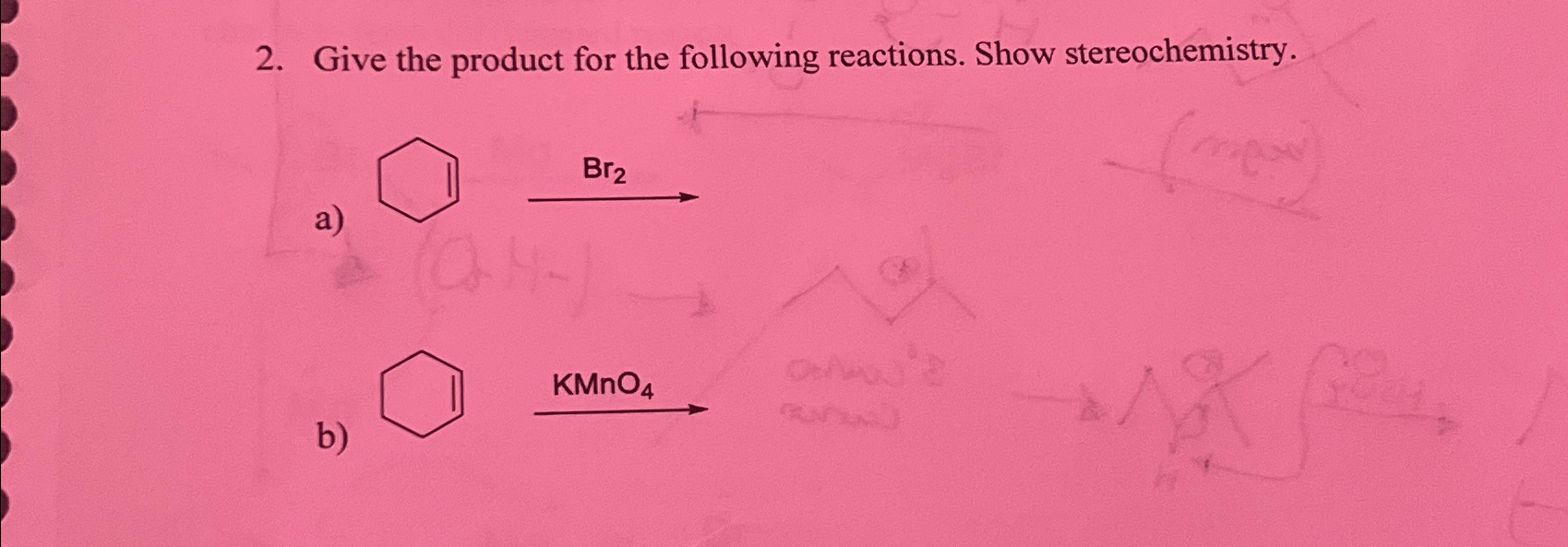 Give The Product For The Following Reactions Show