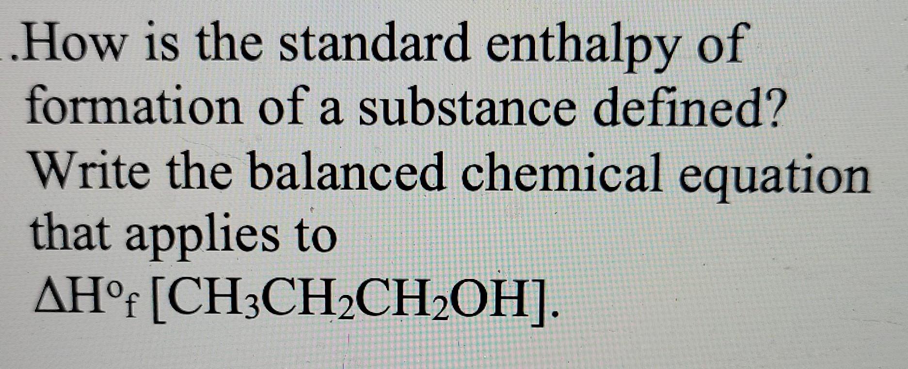 Solved How is the standard enthalpy of formation of a | Chegg.com