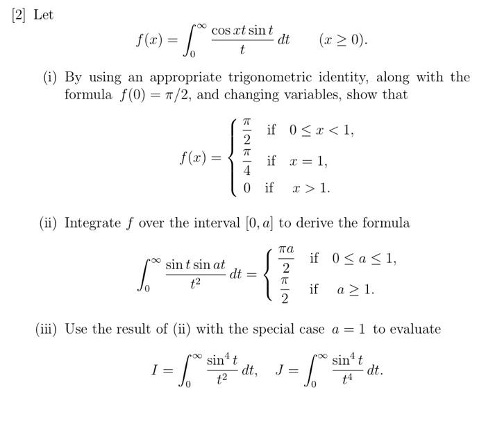 Solved [2] Let f(x) = 1. cos xt sint dt t (x > 0). (i) By | Chegg.com